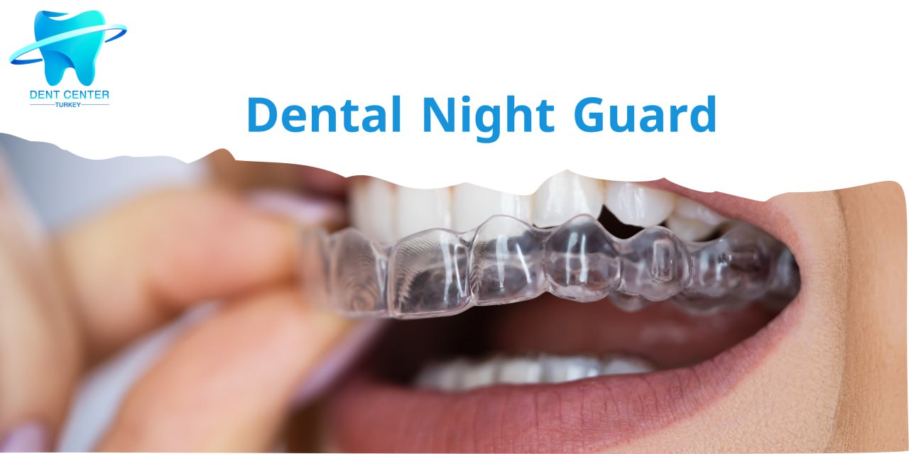 Night Guard - DentCenterTurkey