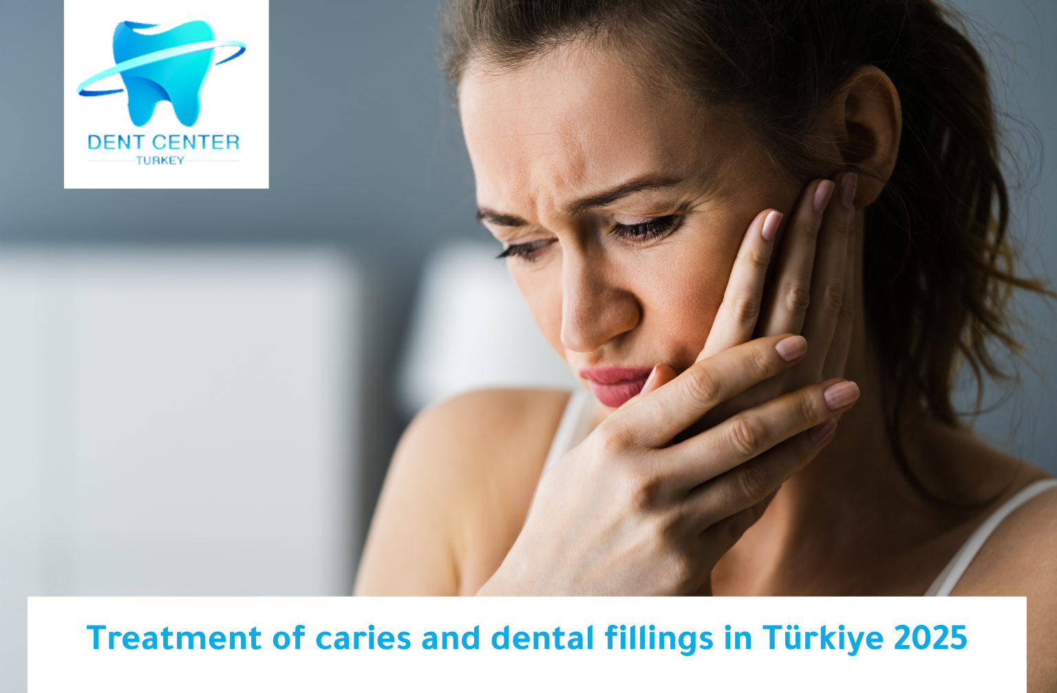 Tooth decay treatment and dental fillings in Turkey 2025 - DentCenterTurkey